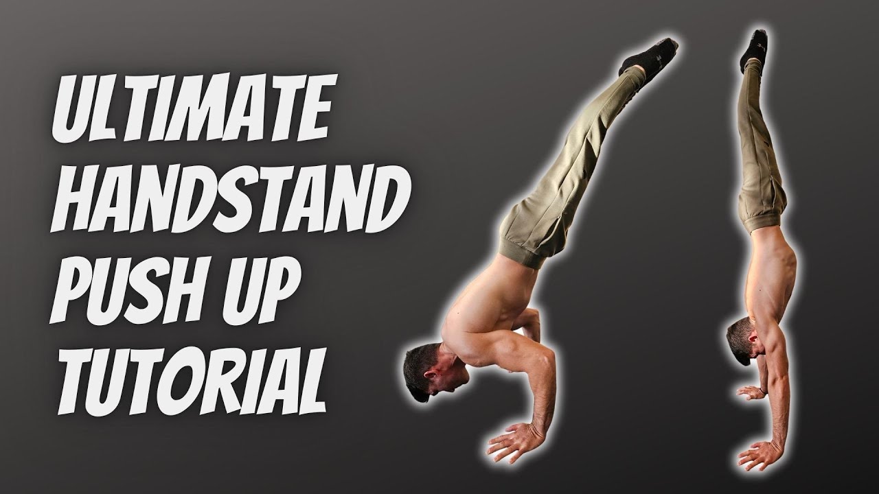 THE ULTIMATE HANDSTAND PUSH UPS GUIDE | STEP BY STEP LEARNING TO BUILD ...