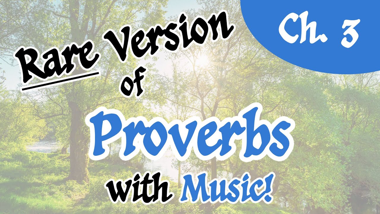 Proverbs - Chapter 3 - ASV - Dramatically Narrated with Music - YouTube