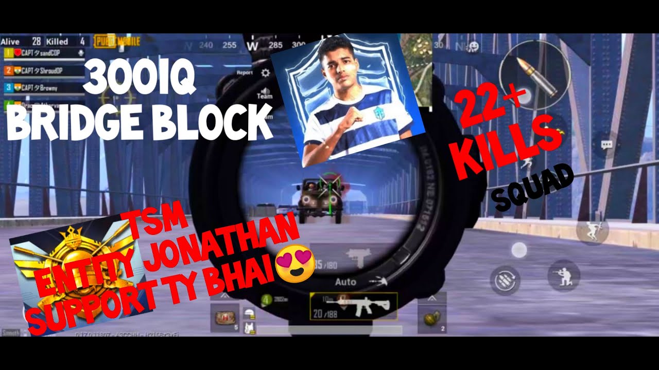 TSM ENTITY JONATHAN SUPPORT ..... INTENSE BRIDGE HUNTING ...