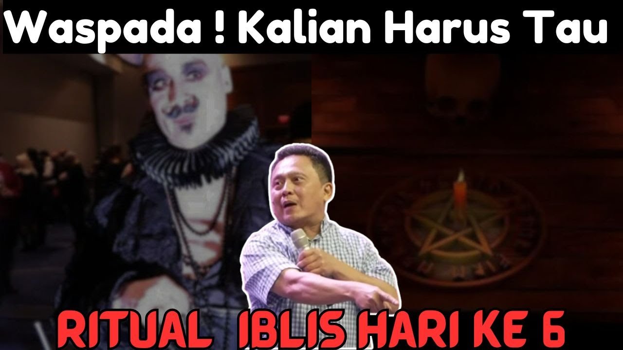 Waspada ! Kalian Harus Tau, Ritual Iblis Hari ke 6 | Daud Tony - YouTube