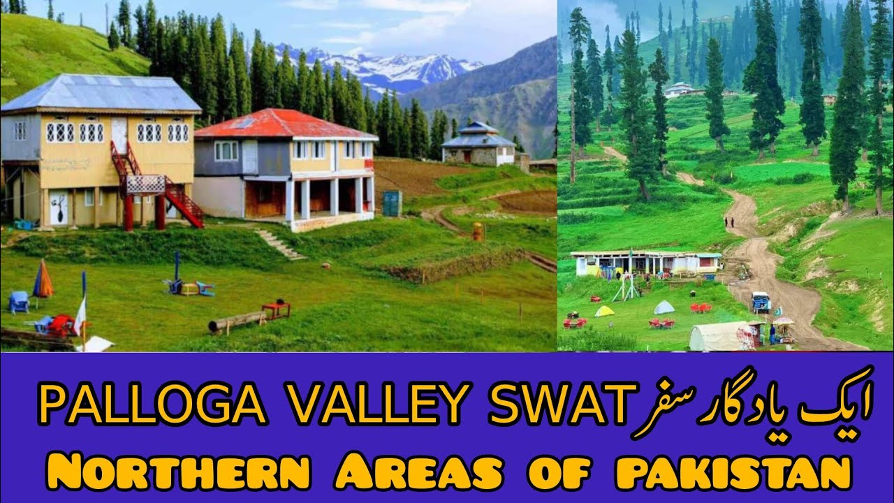 Paloga Valley Swat | Paloga Valley Kalam | Paloga Swat | Paloga Kalam ...