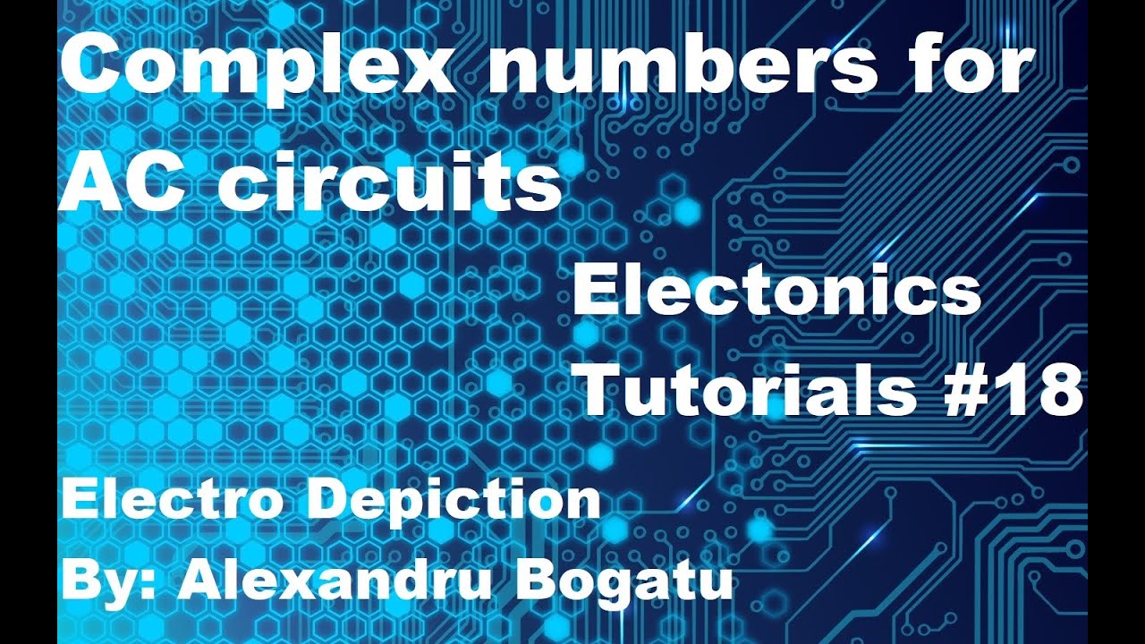 Complex Numbers Used For AC Circuits YouTube Complex Numbers Used For AC Circuits YouTube
