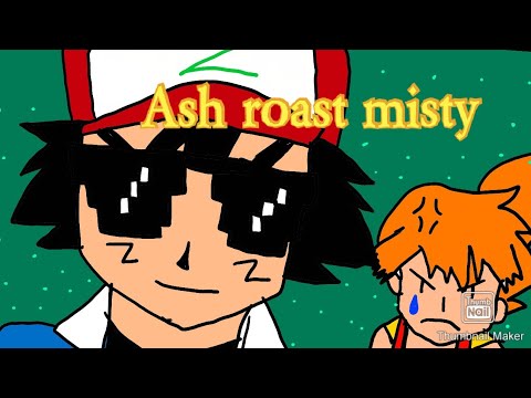 Ash roasts misty 😮😮😮😮😮😬😬 - YouTube