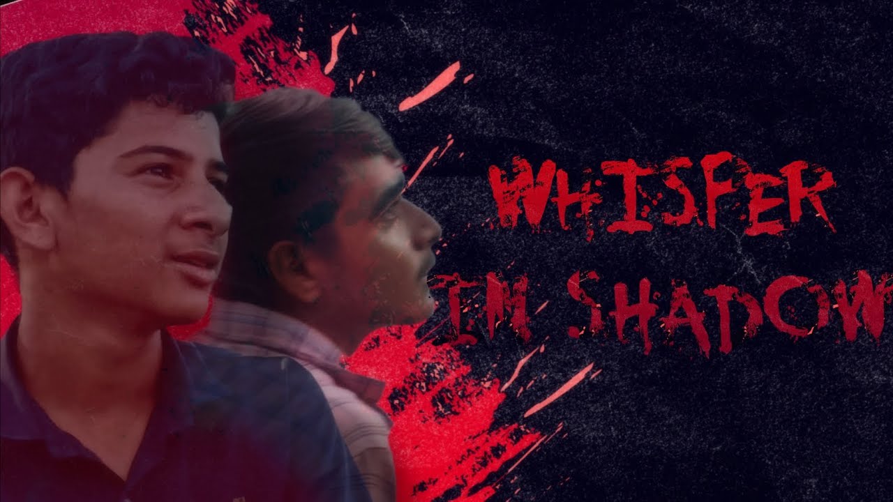 WHISPER IN SHADOW ||Short film ||2024 - YouTube