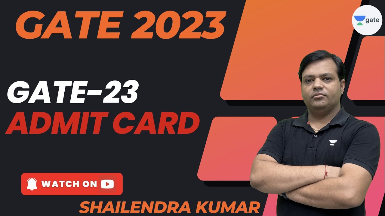 An Update and detail Information about ADMIT CARD of GATE 2023 | SKS50 ...