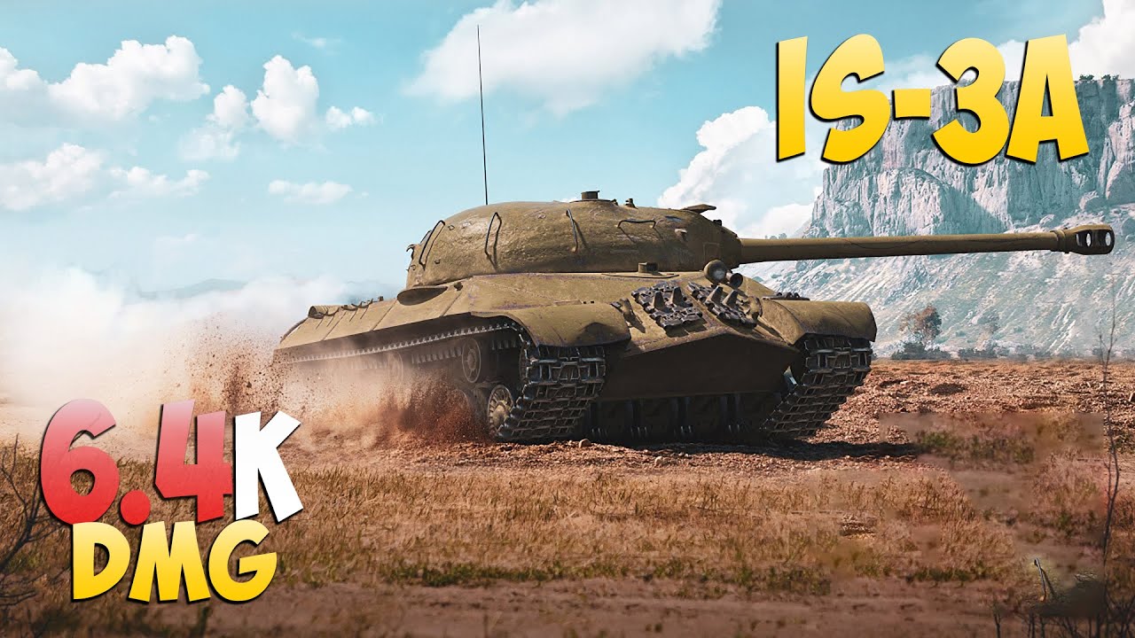 IS-3A - 5 Kills 6.4K DMG - Vigorous! - World Of Tanks - YouTube