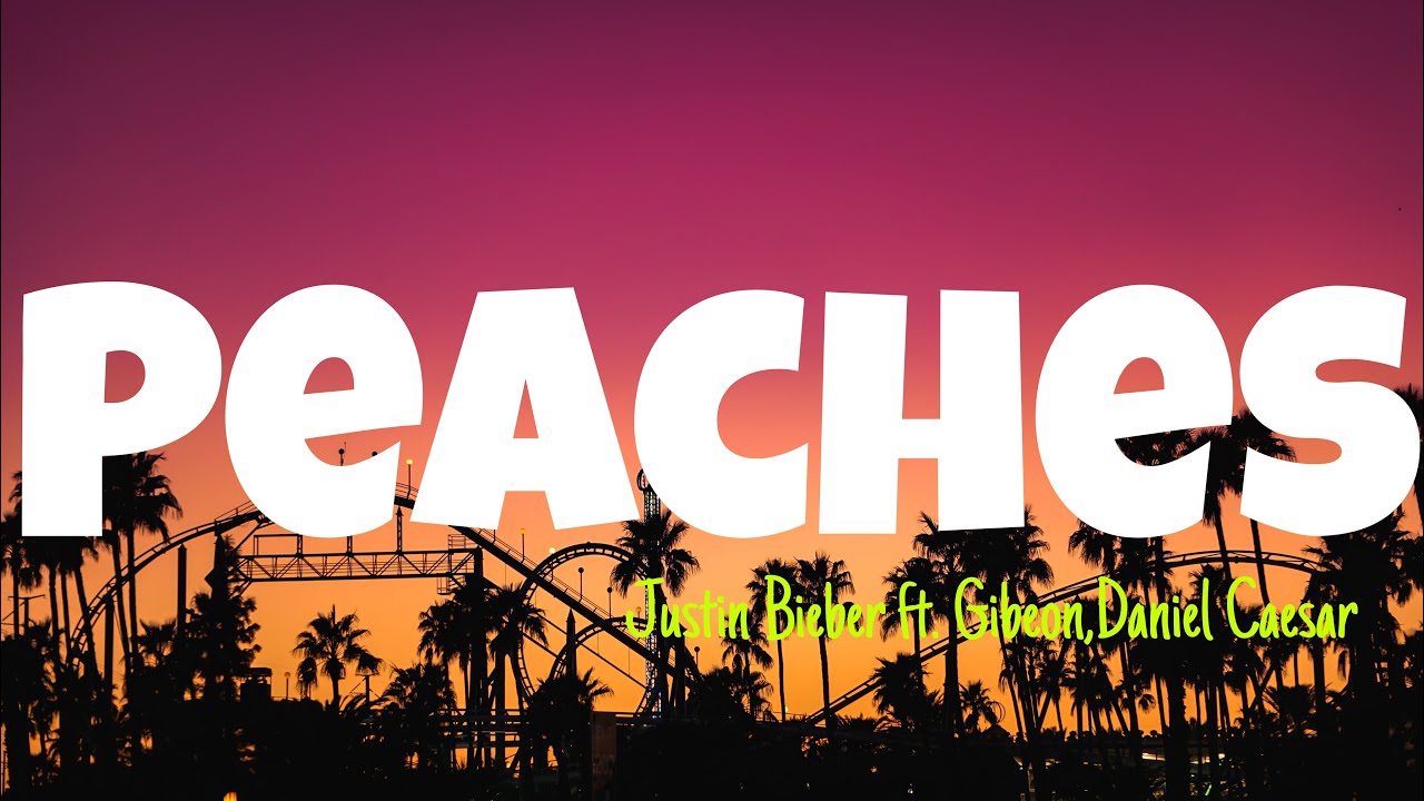 Peaches - Justin Bieber ft. Daniel Caesar, Giveon [Lyrics Video] - YouTube