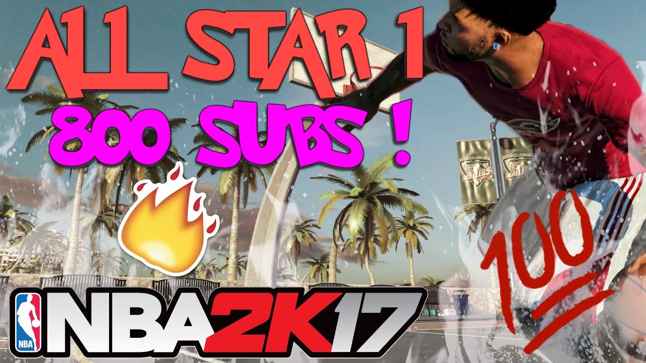 ALL STAR 1 NBA 2K17 MY PARK - HOW TO REP UP TIP ! 800 SUBSCRIBERS ...