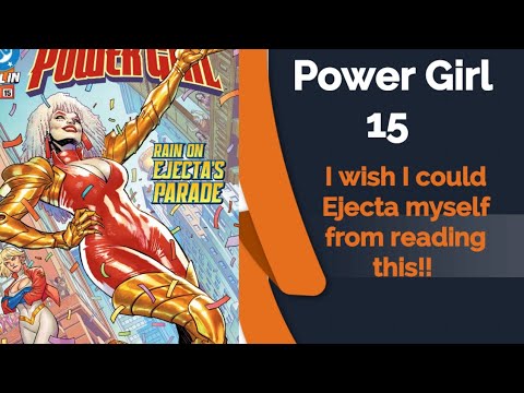 Power Girl 15: I wish I could Ejecta myself from reading this!! - YouTube
