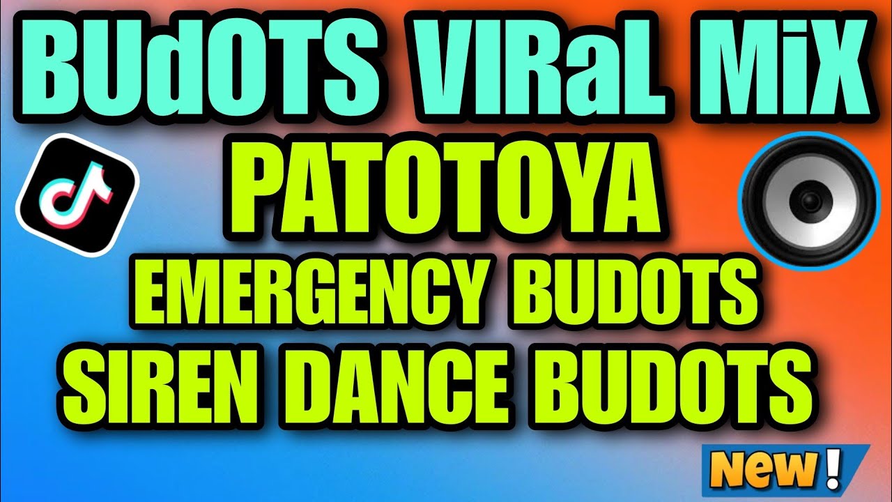 BEST BUDOTS VIRAL MIX 2024 | PATOTOYA , EMERGENCY , SIREN DANCE - YouTube