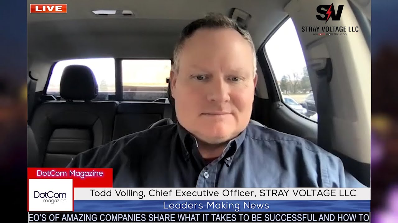 Todd Volling, Chief Executive Officer, STRAY VOLTAGE LLC, A DotCom ...
