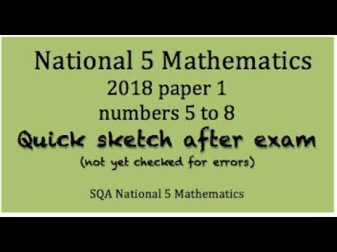 2018 SQA Nat 5 Mathematics paper 1 Nos. 5 to 8 - YouTube