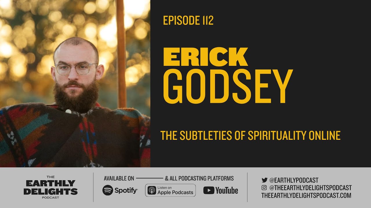 #112: Erick Godsey - The Subtleties of Spirituality Online - YouTube