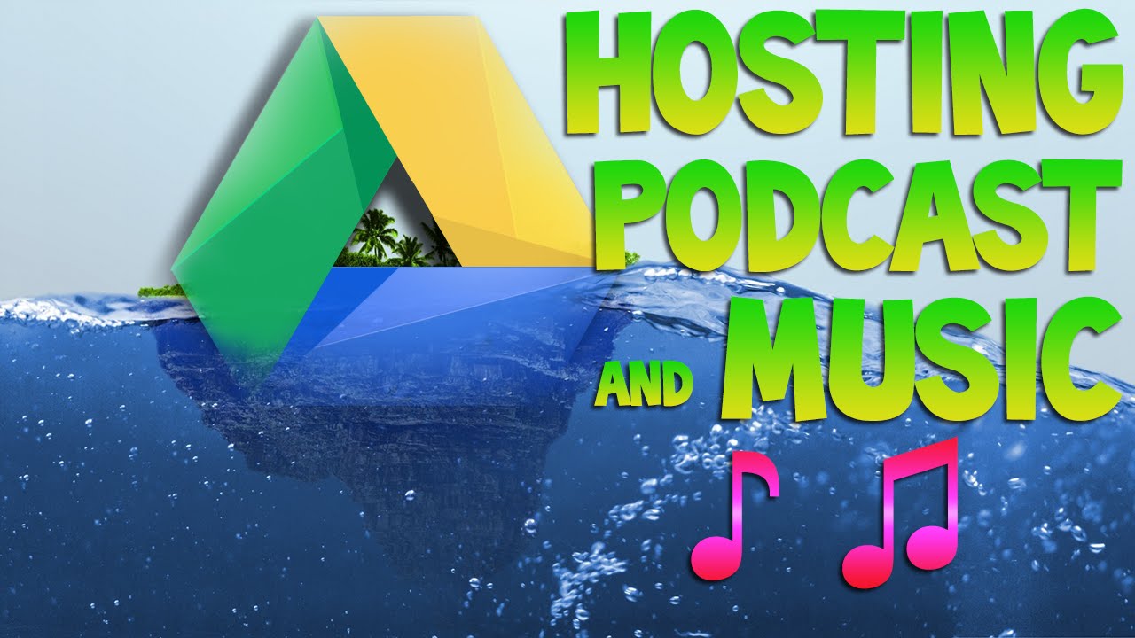 How To Host Podcasts/Music On Google Drive For FREE (2016) - YouTube