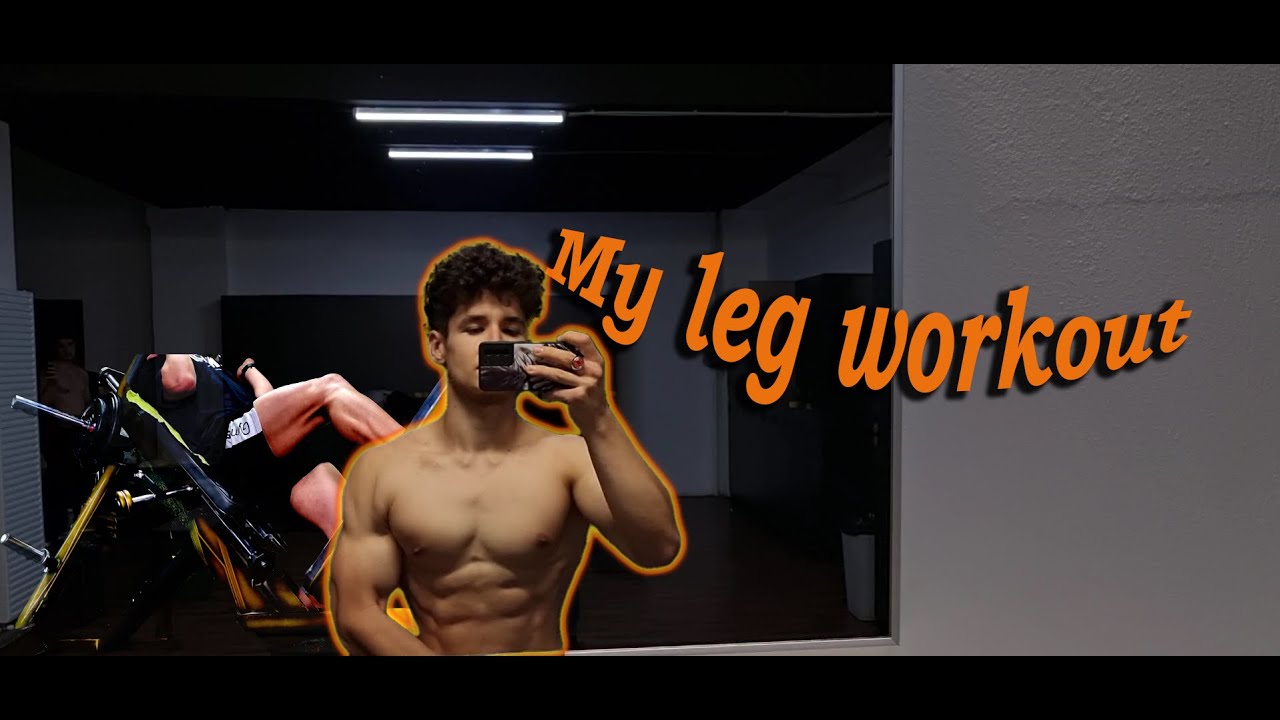 My Workout Routine Leg Day Youtube