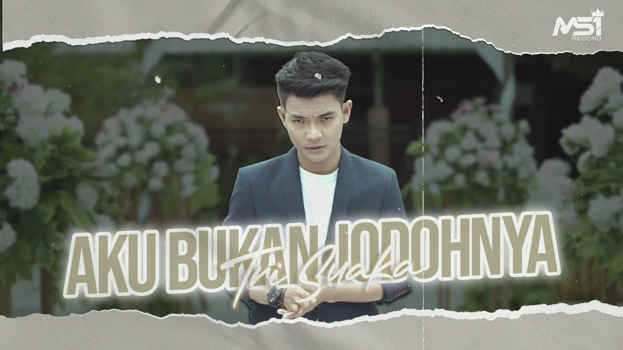 Tri Suaka - Aku Bukan Jodohnya | 1 Jam Non Stop #akubukanjodohnya # ...