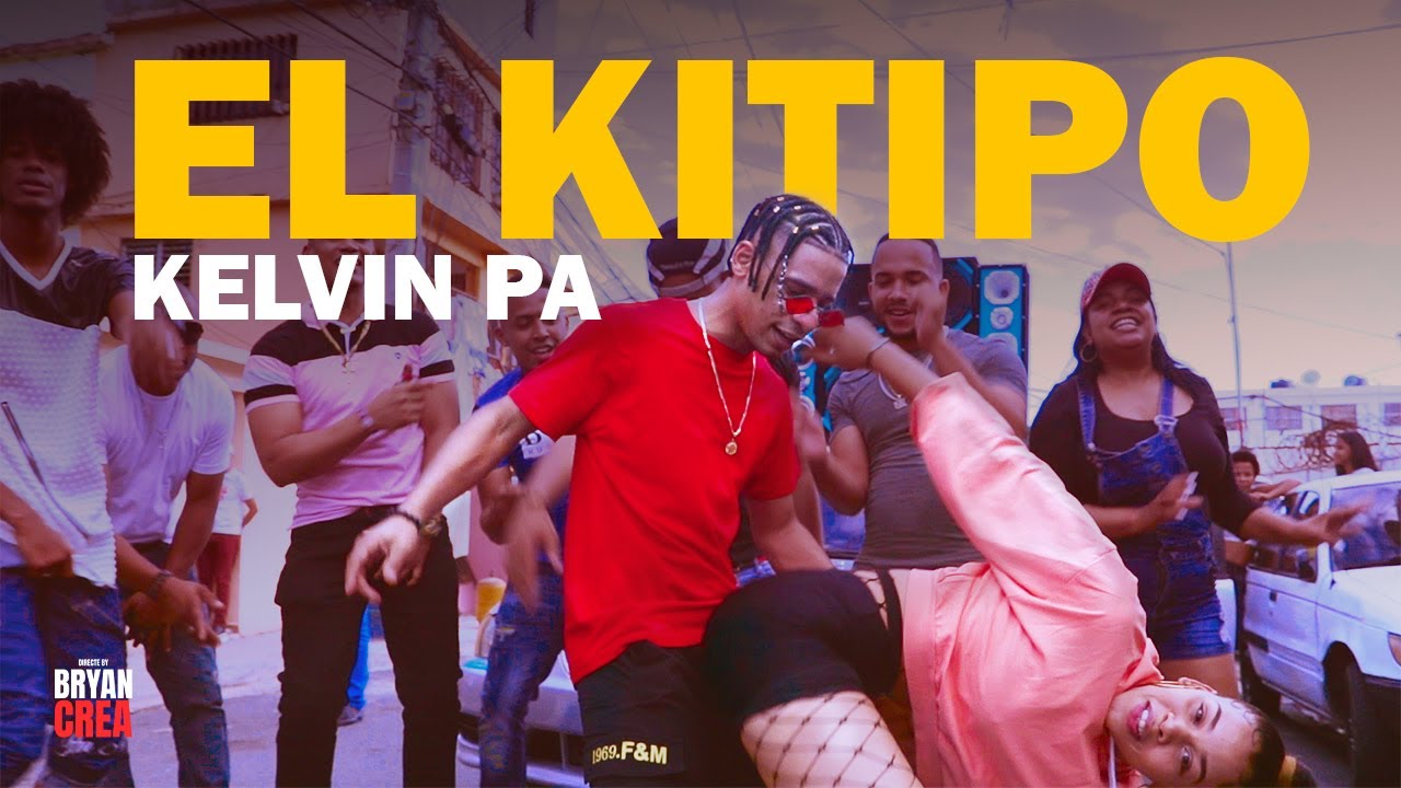 Kelvin Pa - EL KITIPO🔈| VIDEO OFICIAL - YouTube