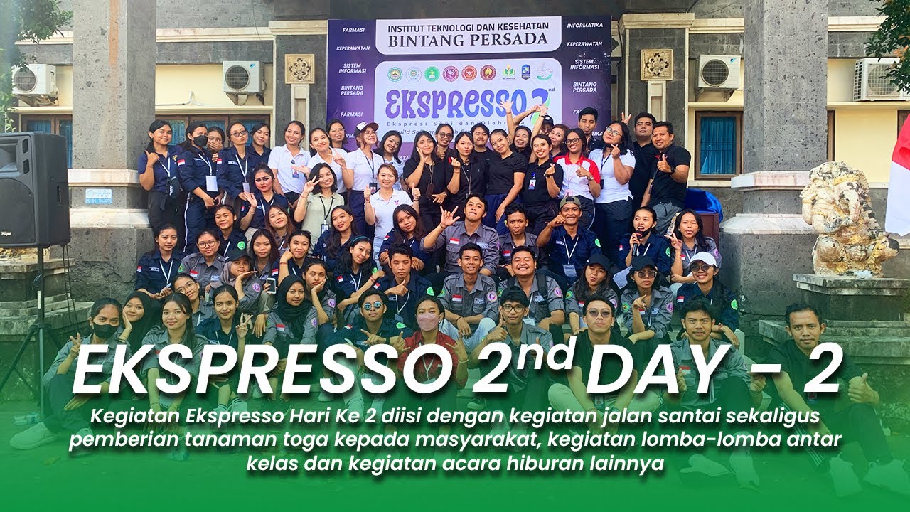 EKSPRESSO 2nd Day - 2 | ITEKES Bintang Persada - YouTube