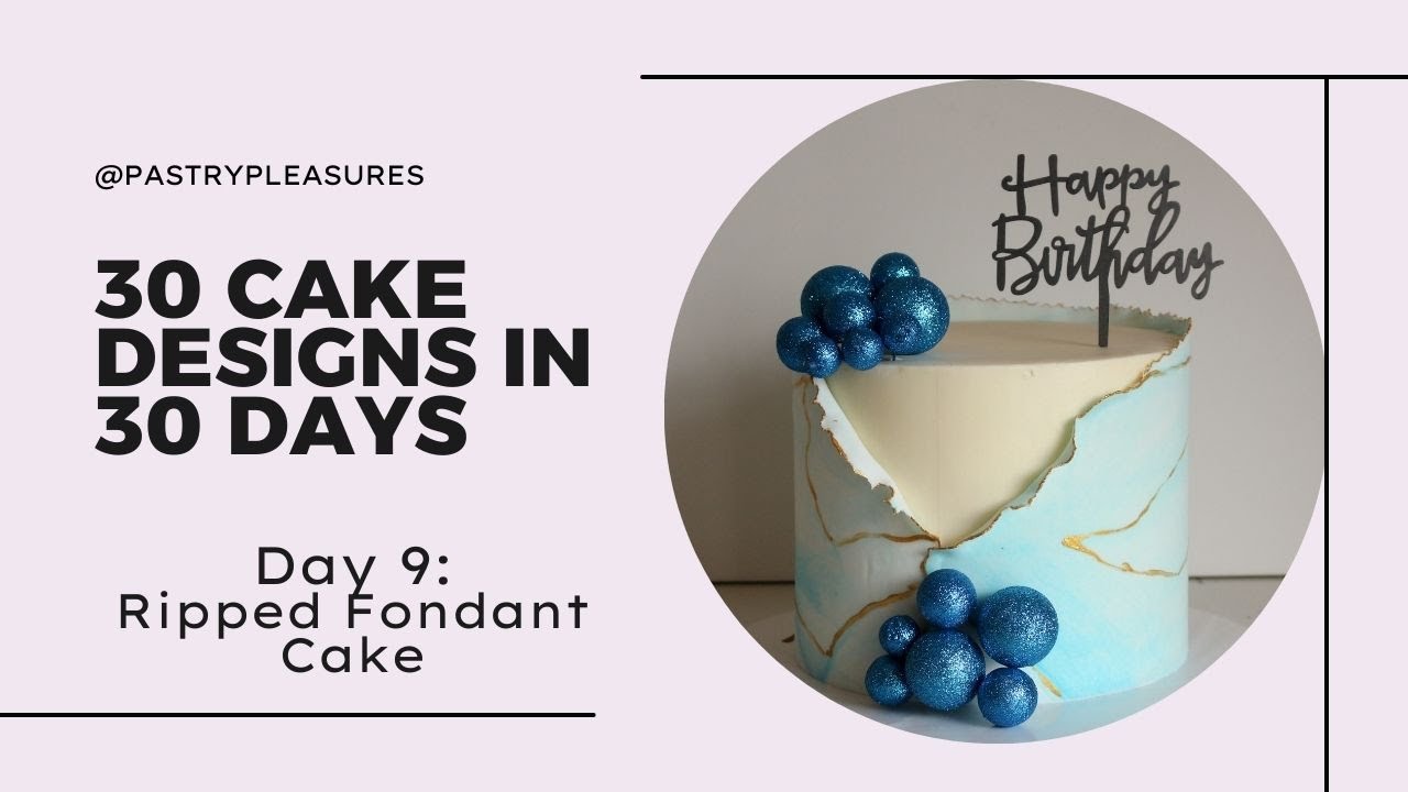 30 Cake Designs in 30 Days: Day 9 - Ripped Fondant Cake - YouTube