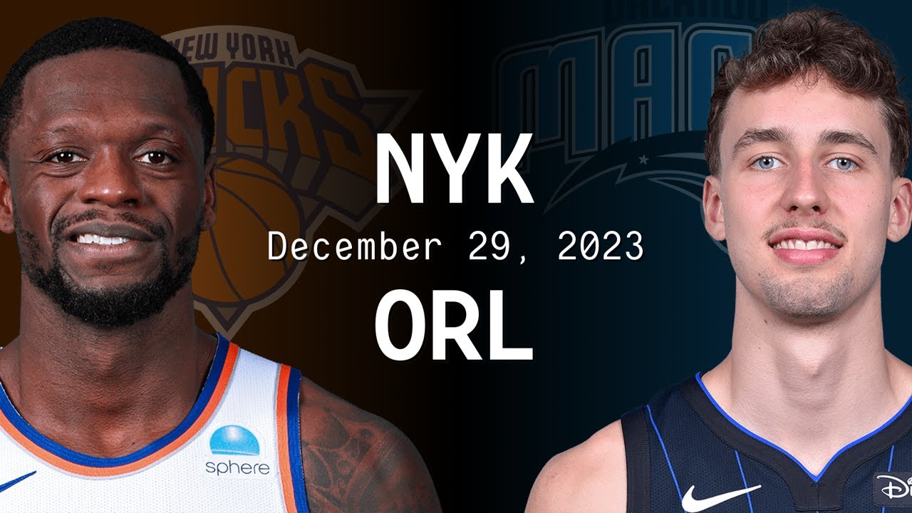 Knicks vs. Magic Full Game Highlights | Dec. 29, 2023 - YouTube