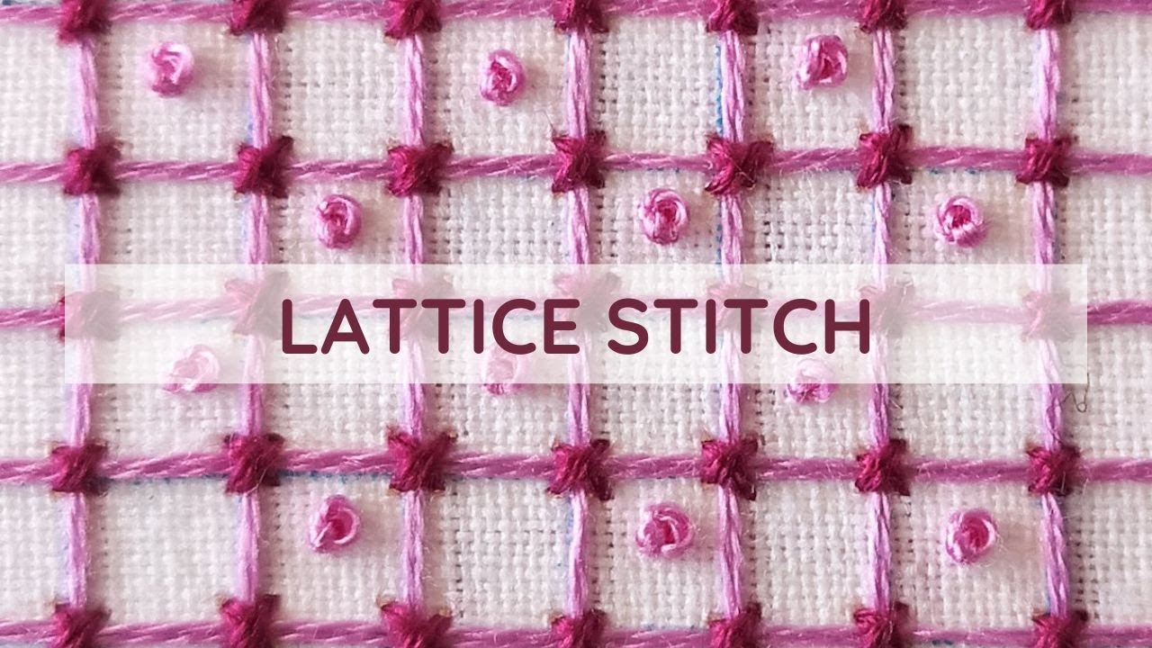Lattice stitch hand embroidery tutorial - YouTube
