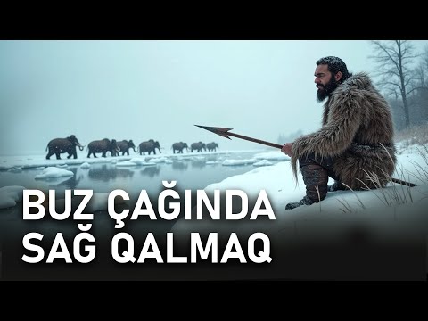 İnsanlar Buz Dövründə Necə Sağ Qaldılar?