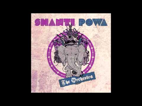 Shanti Powa - Drunk & Naked (The Orchestra - 2014)