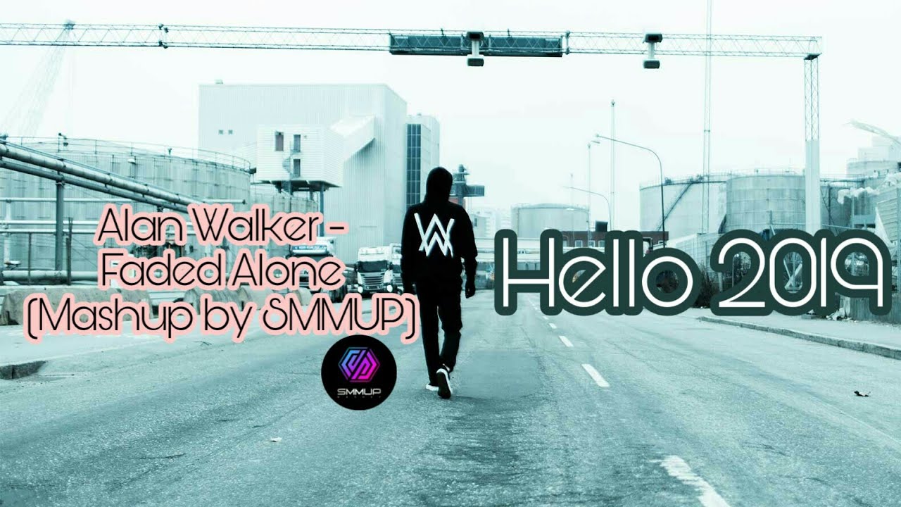 Alan Walker - Faded Alone (Mashup by SMMUP) | Hello 2019 - YouTube Music