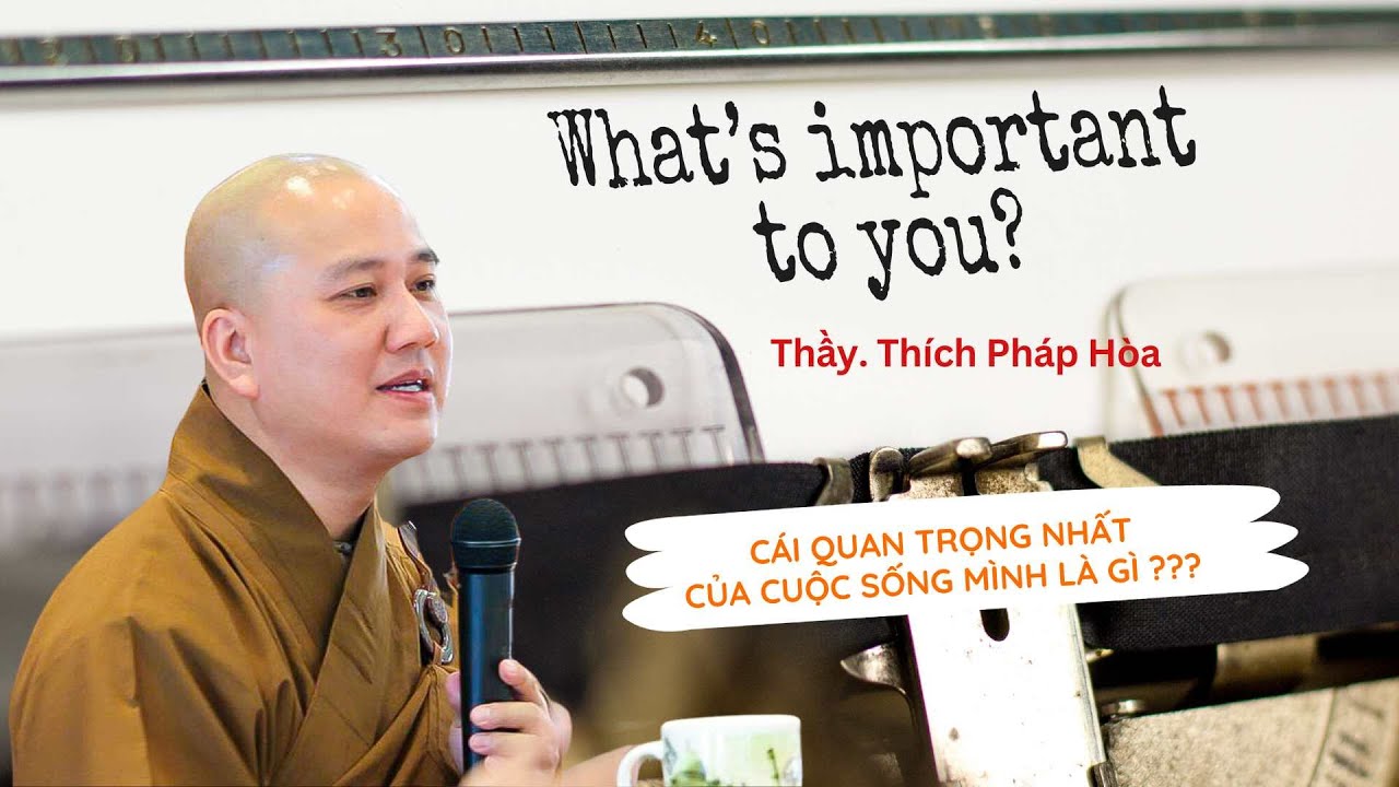 Cái quan trọng nhất của cuộc sống mình là gì "What's important to you ...