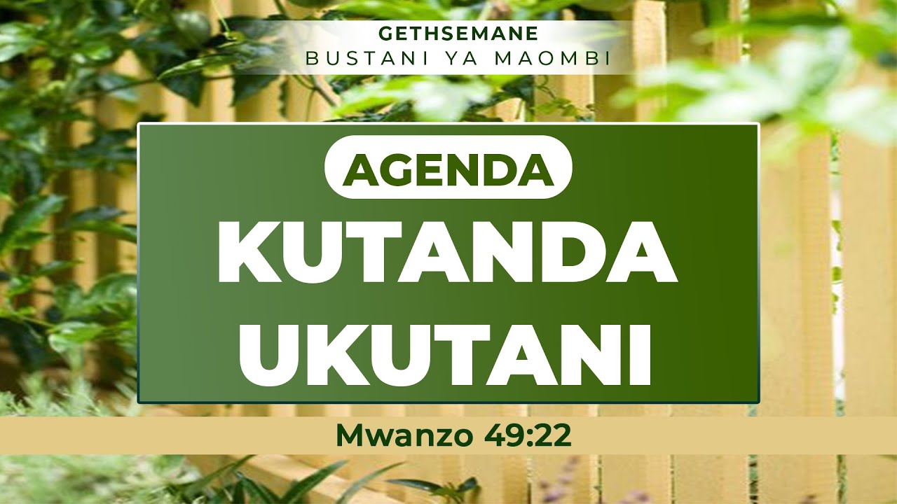 KUTANDA UKUTANI | GETHSEMANE | 24 Oktoba, 2023 - YouTube
