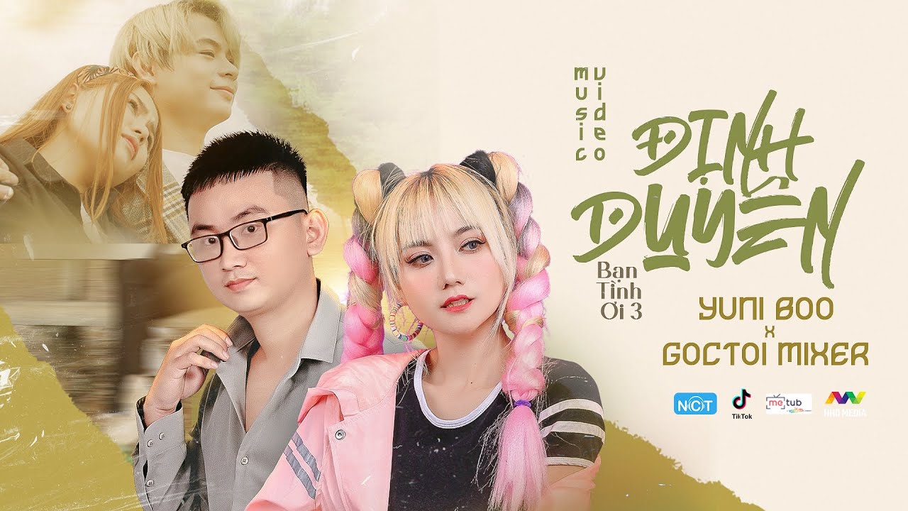 ĐỊNH DUYÊN ( BẠN TÌNH ƠI 3) | YUNI BOO x GOCTOI MIXER | OFFICIAL MUSIC ...