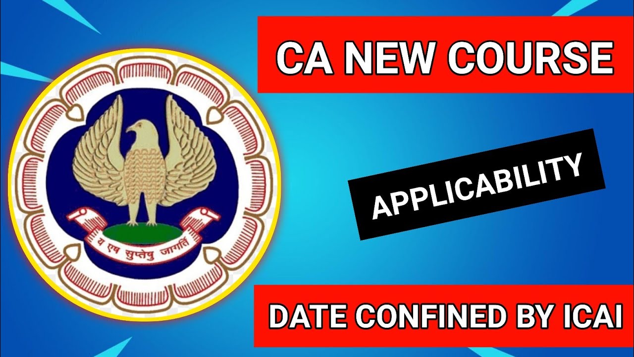 CA New Course Update ! CA New Course Applicability Date ! CA New Scheme ...