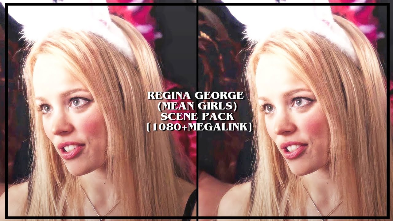 Regina George (Mean girls) scene pack [1080+Megalink] - YouTube