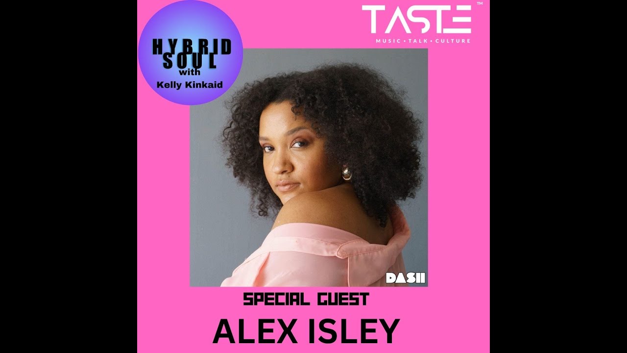 Hybrid Soul w/ Kelly Kinkaid x Alex Isley Aircheck - YouTube