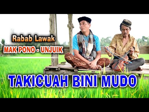 Rabab Lawak Takicuah Bini Mudo - Mak Pono Ft Unjuik