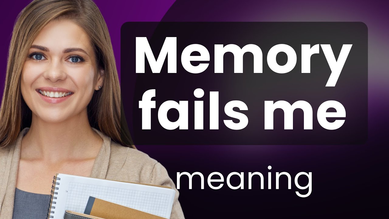 Understanding "Memory Fails Me": A Guide for English Learners - YouTube
