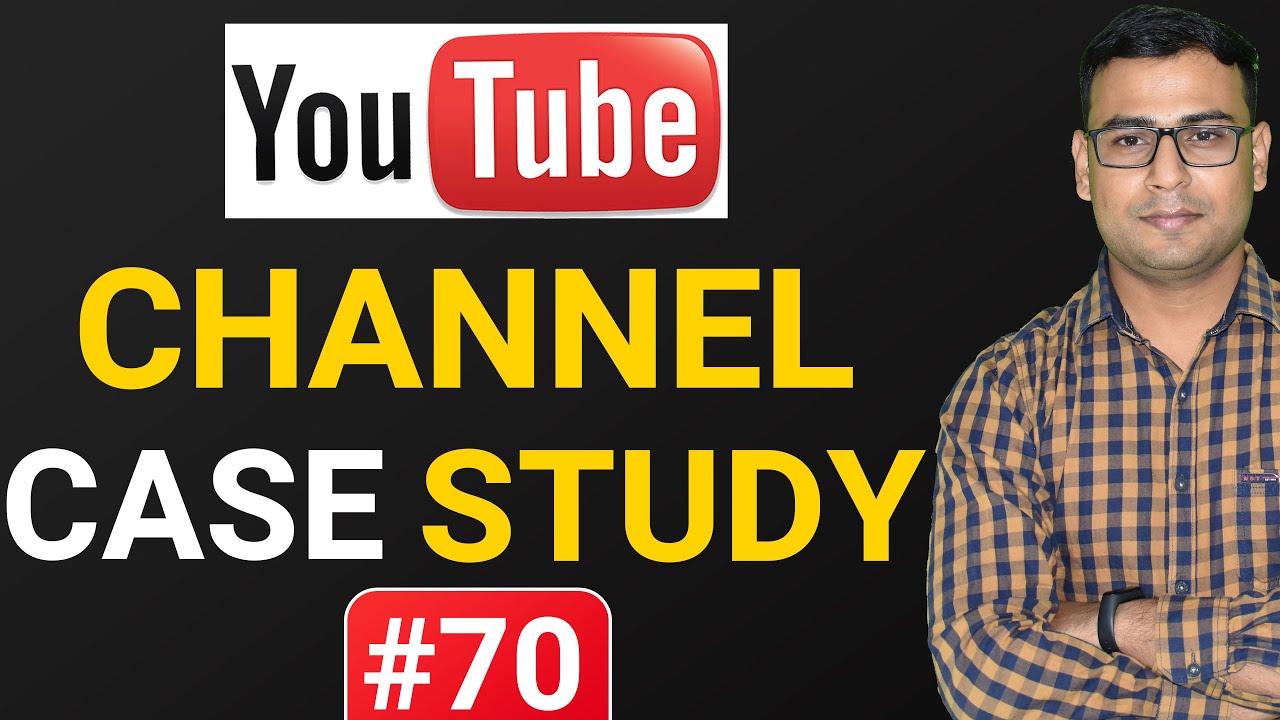 #70 Youtube Channel Case Study | Youtube Case Study | How to Grow Your ...