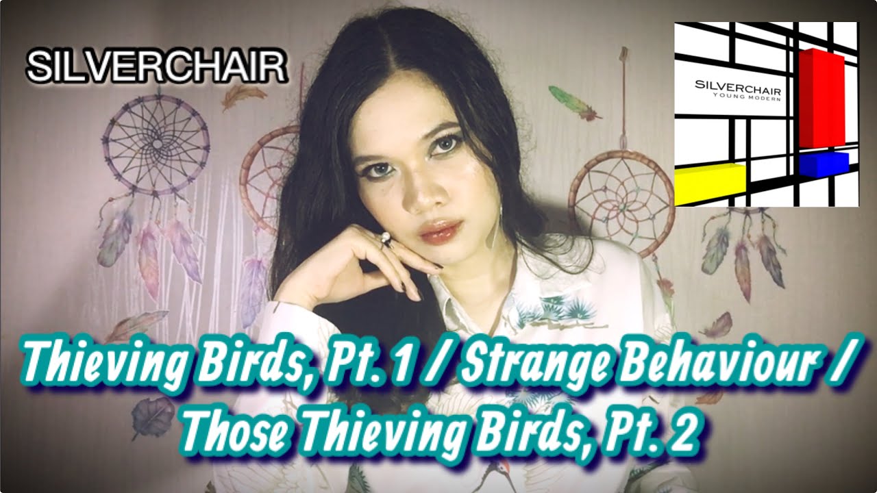 Thieving Birds, Pt. 1 / Strange Behaviour / Those Thieving Birds, Pt.2 ...