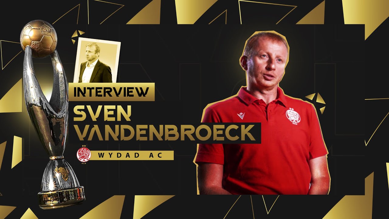🔴 Wydad AC Manager Sven Vandenbroeck EXCLUSIVE INTERVIEW 🏆 - YouTube
