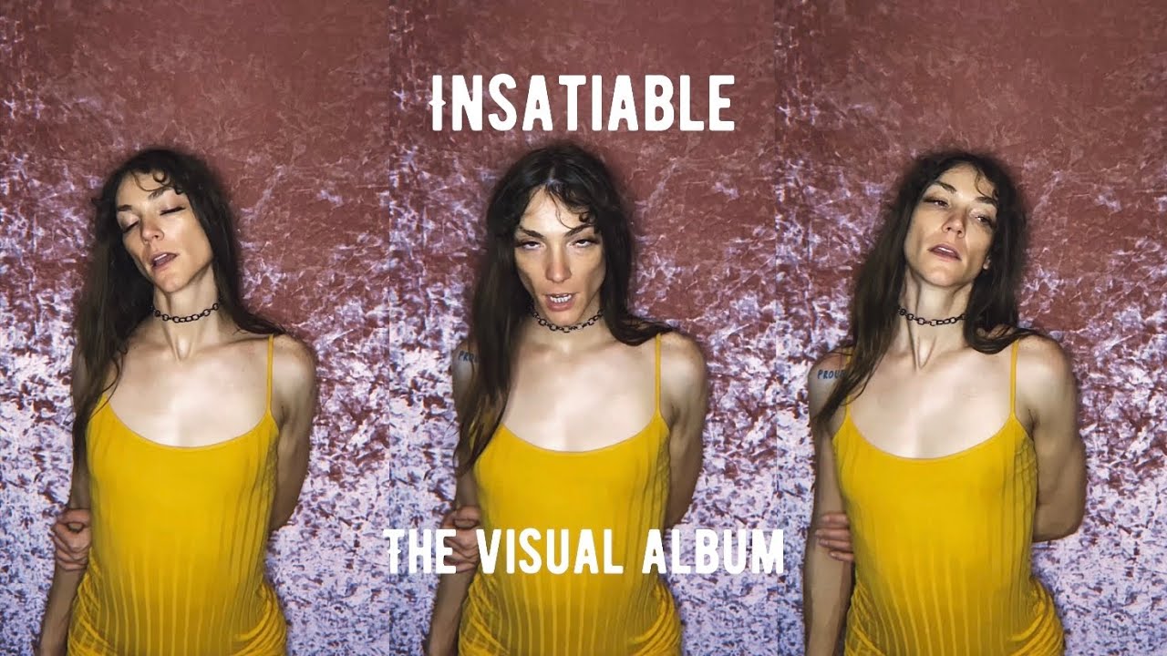 Insatiable, the Visual Album - High Quality upload - YouTube