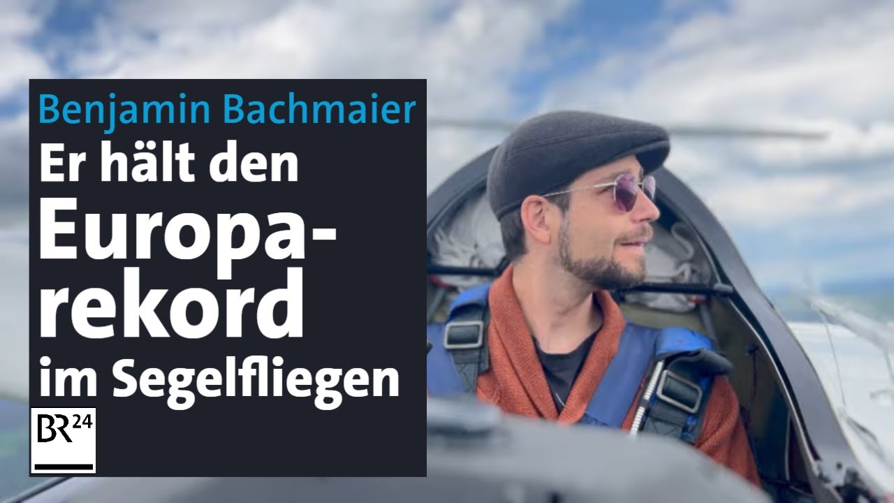 Segelflug-Europarekordhalter: Benjamin Bachmaier flog zwölf Stunden am ...