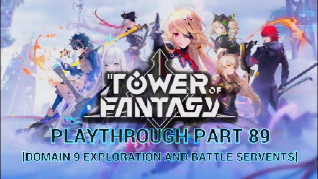 Tower of fantasy playthrough part 89 domain 9 exploration and smart ...