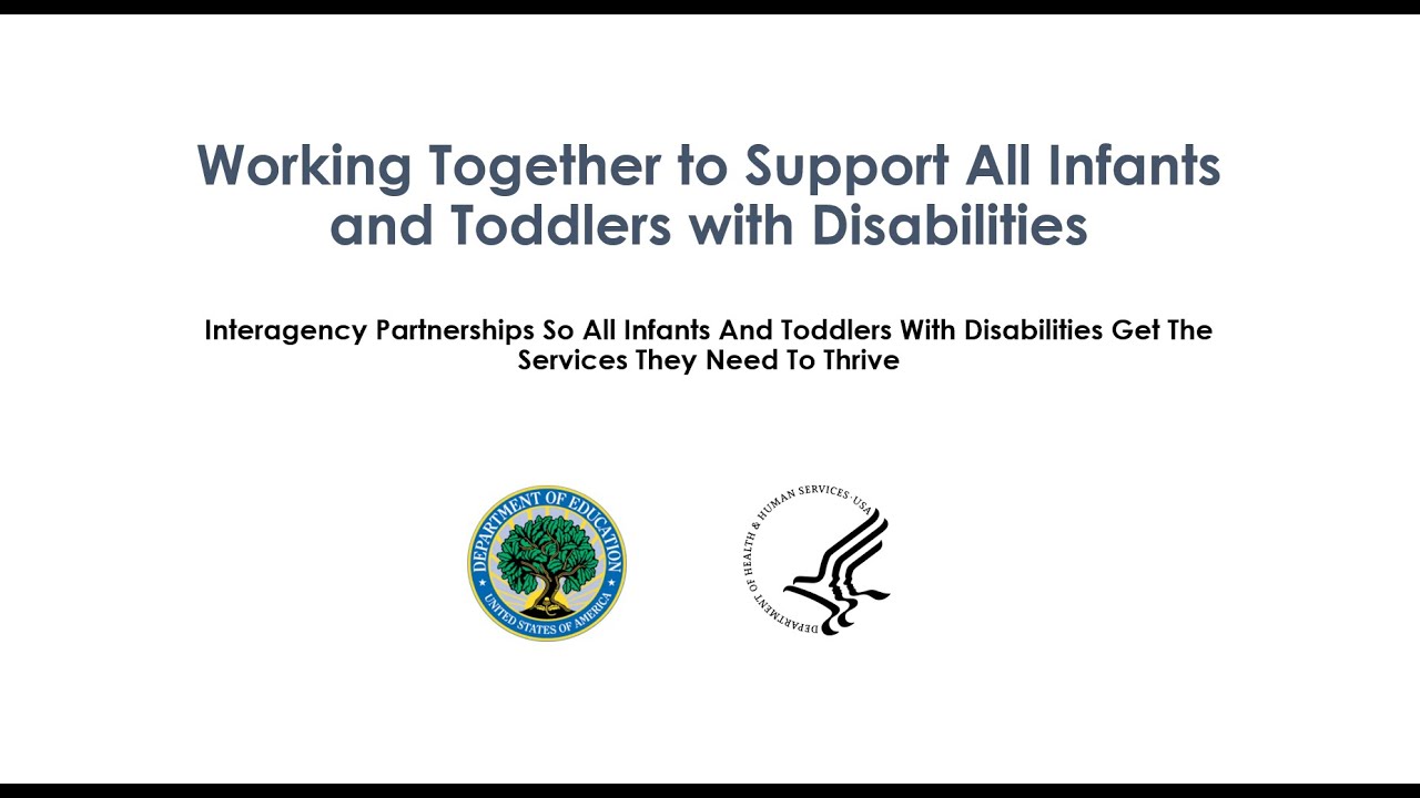 Interagency Partnerships So All Infants &Toddlers with Disabilities Get ...