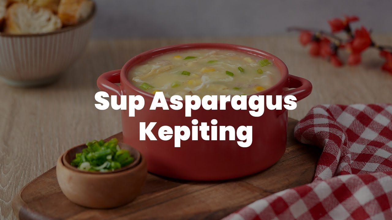 Resep Sup Asparagus Kepiting, Paling Pas Untuk Merayakan Imlek - YouTube