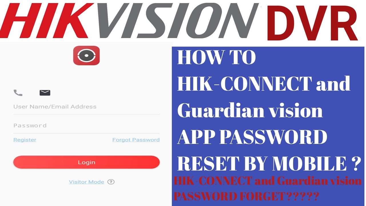 HOW TO HIK-CONNECT and Guardian vision APP PASSWORD FORGOT BY PHONE ...