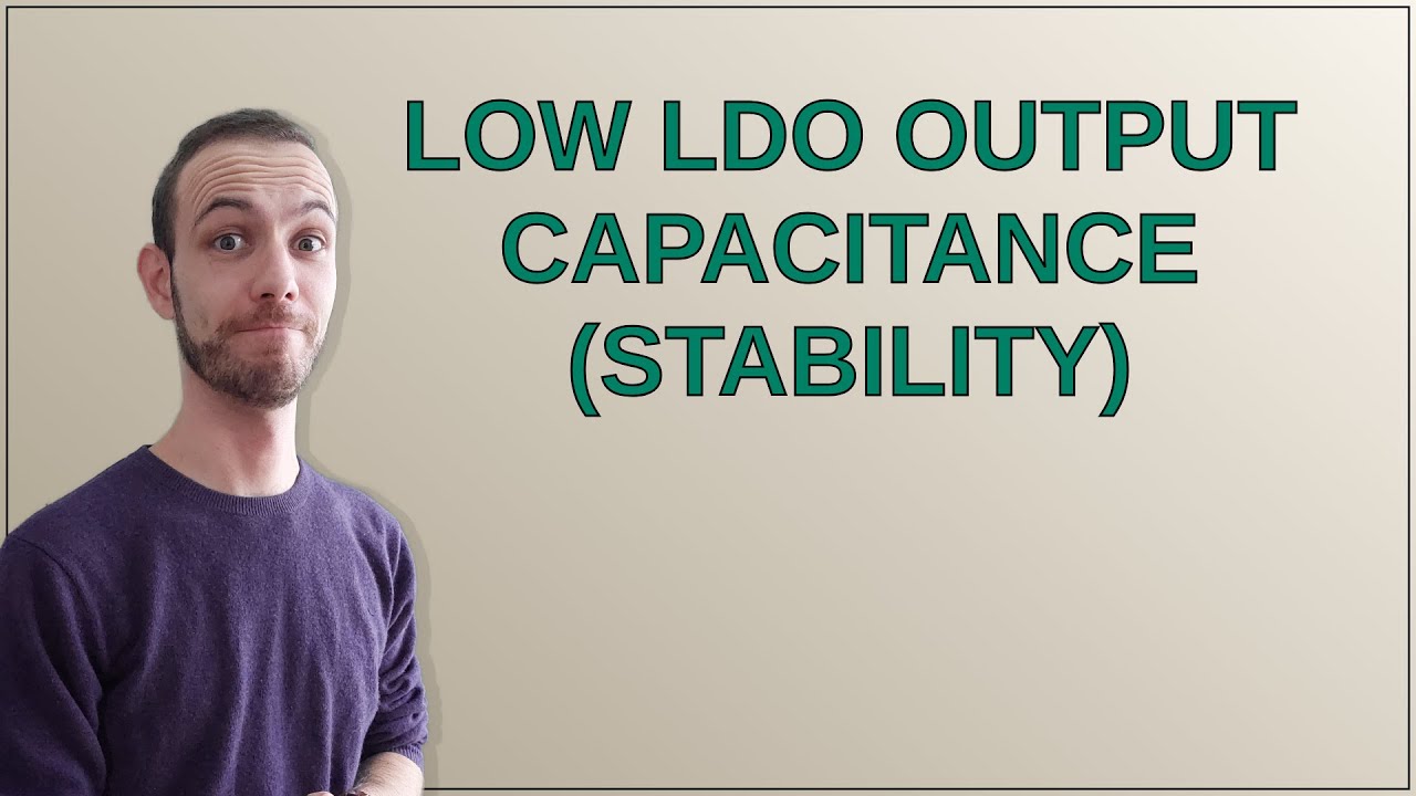Electronics: Low LDO output capacitance (stability) - YouTube