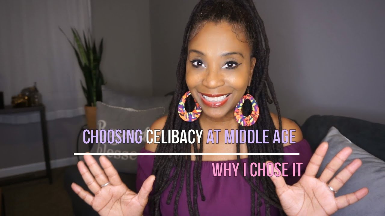 CHOOSING A LIFE OF "CELIBACY' AT MIDDLE AGE 😮 (Why I Chose It) - YouTube