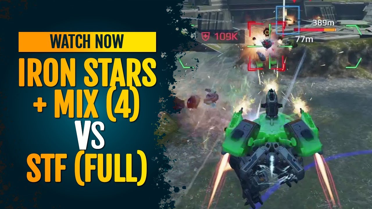 💪 Iron Stars + Mix (4) vs STF (Full) War Robots WR - YouTube