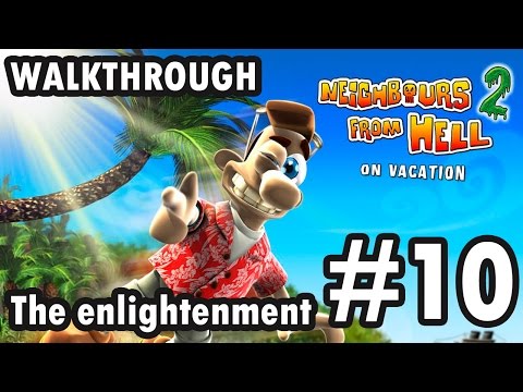 Neighbours from Hell 2: On Vacation - The enlightenment - Episode 10 - 100% (Walkthrough)