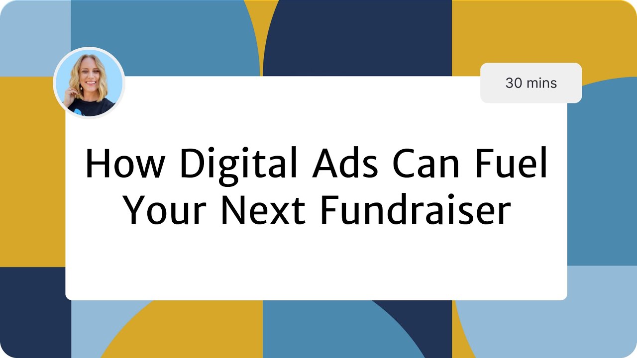 How Digital Ads Can Fuel Your Next Fundraiser - YouTube